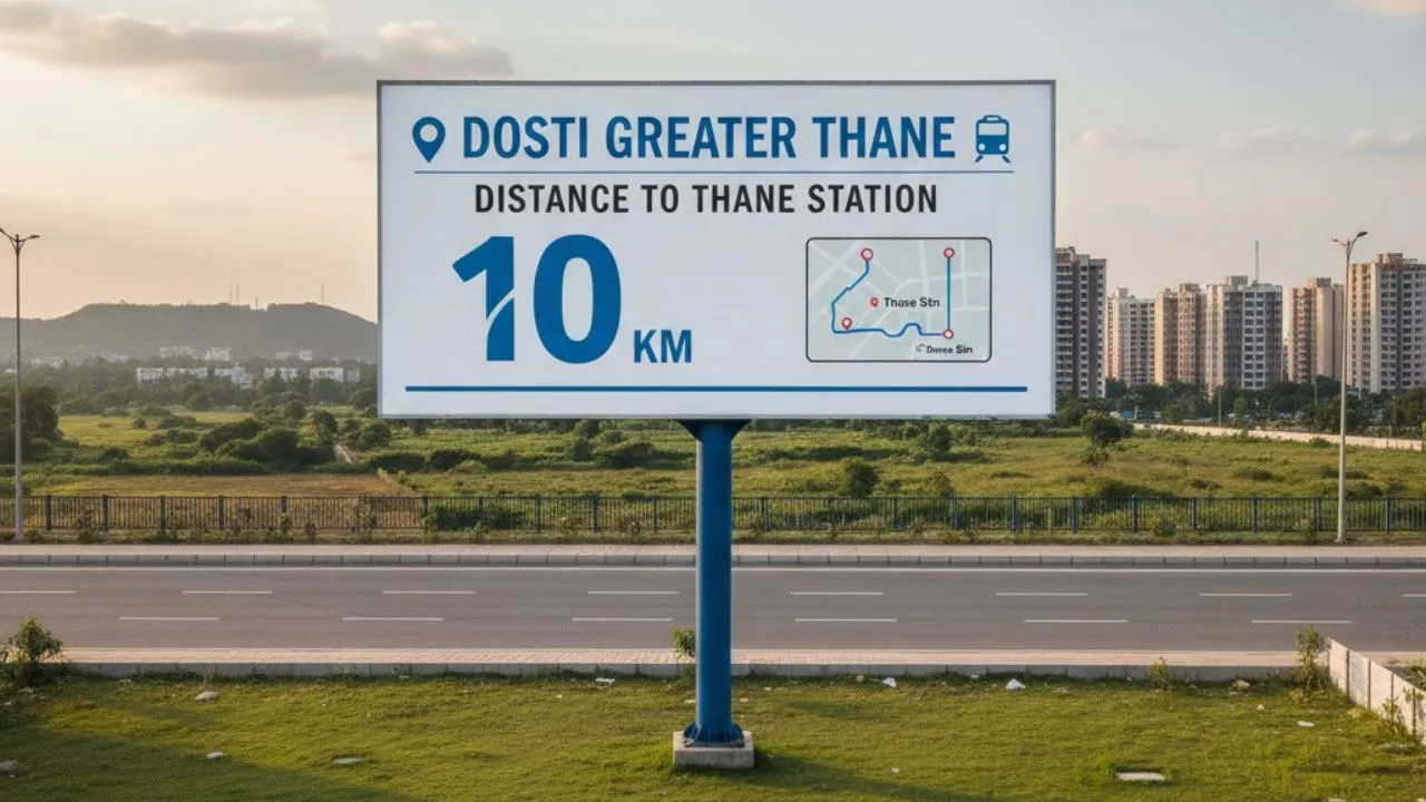 Dosti Greater Thane to Thane Station Distance: A Complete Guide for ...